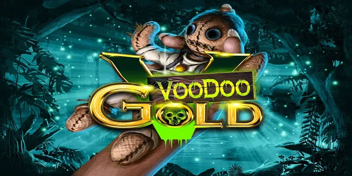 Voodoo Gold - Sensasi Terbaik Mendapatkan Jackpot Fantastis